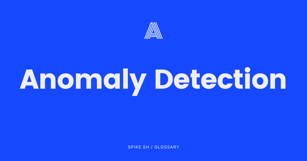 Anomaly Detection in Incident Response Explained