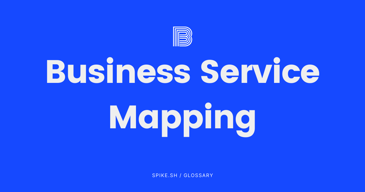 Business Service Mapping in Incident Response Explained