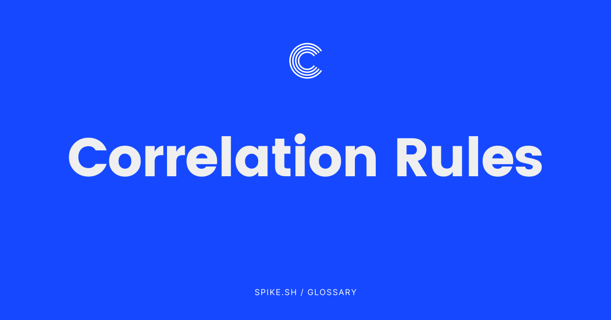 Correlation Rules in Incident Response Explained