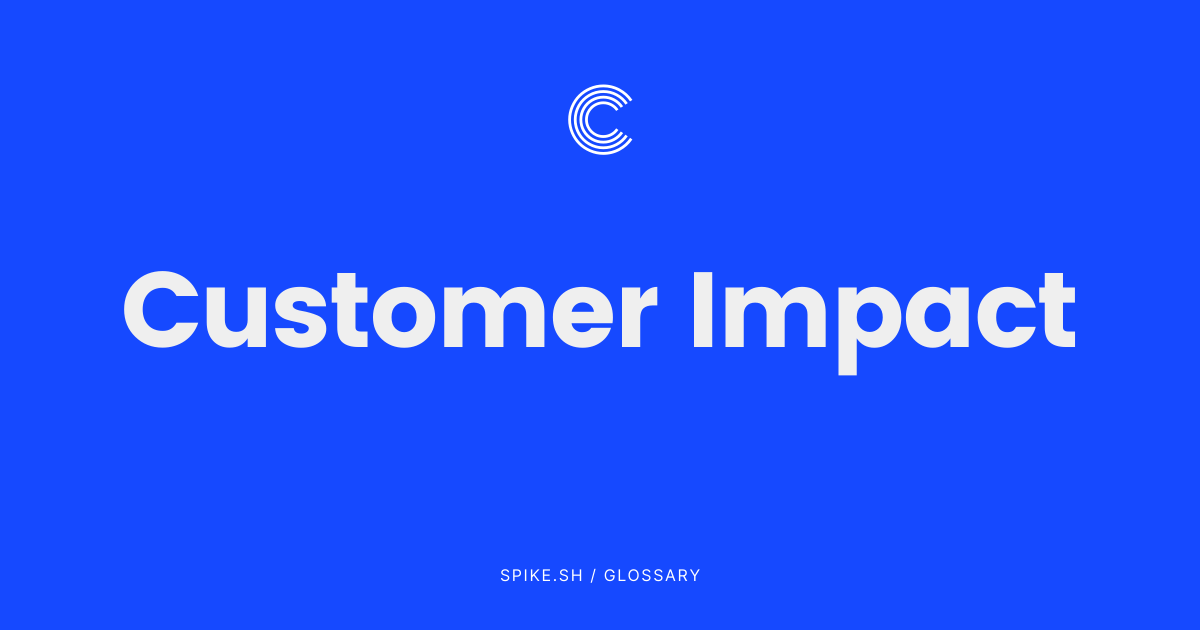 Customer Impact in Incident Response Explained