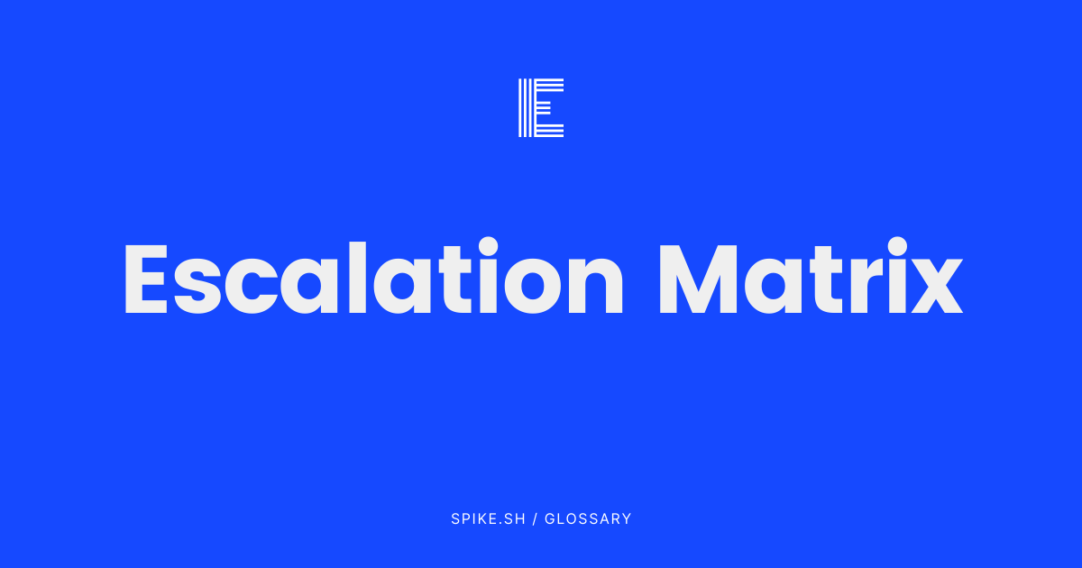 Escalation Matrix in Incident Response Explained
