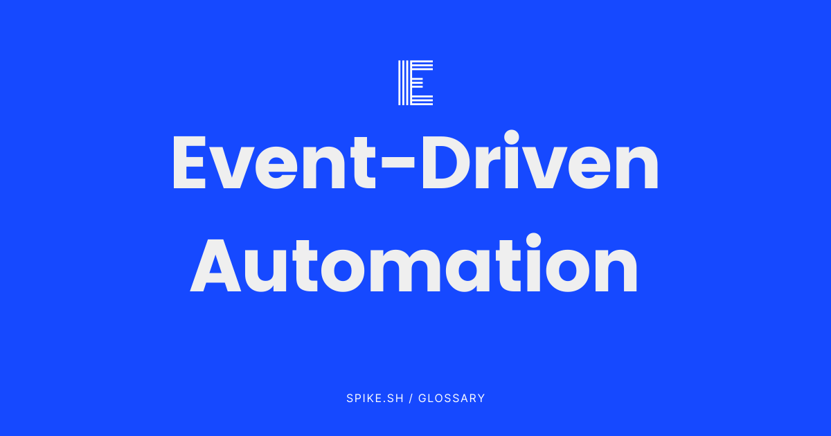 Event-Driven Automation in Incident Response Explained