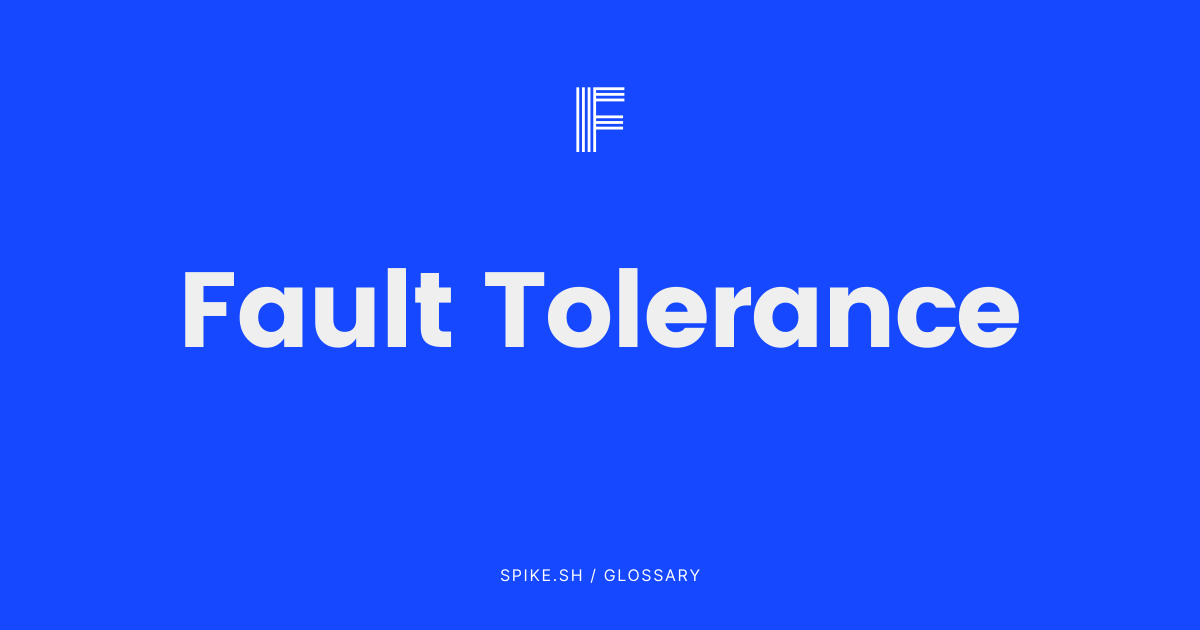 Fault Tolerance in Incident Response Explained