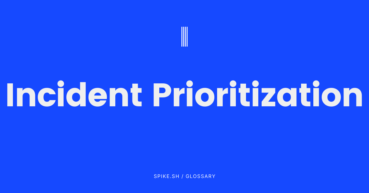 Incident Prioritization in Incident Response Explained