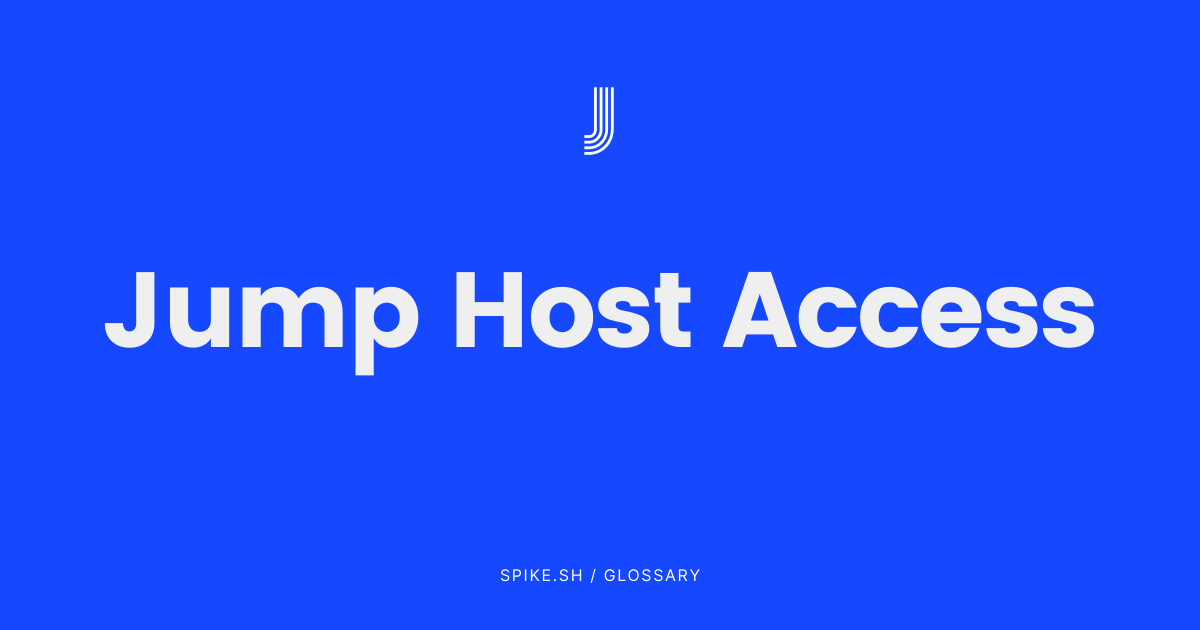Jump Host Access in Incident Response Explained