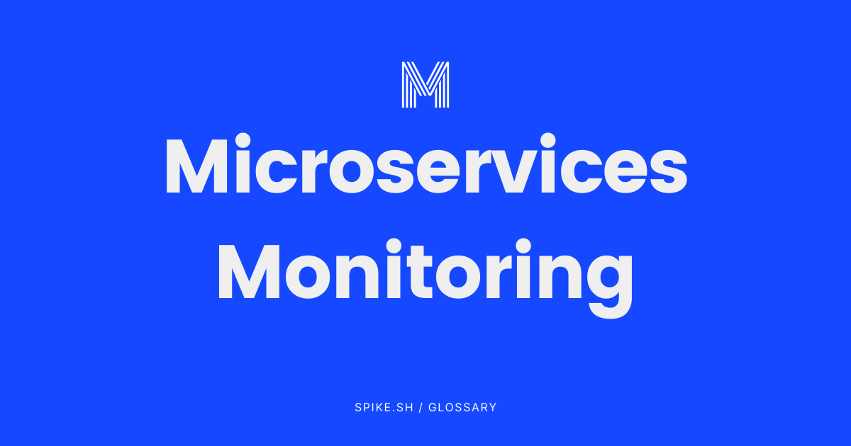 Microservices Monitoring in Incident Response Explained