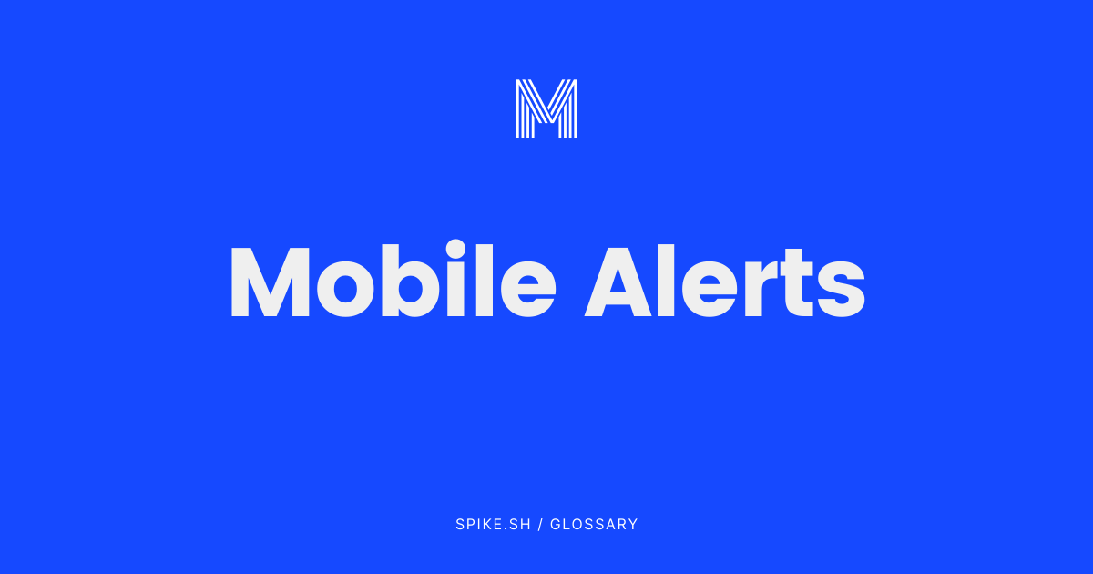 Mobile Alerts in Incident Response Explained