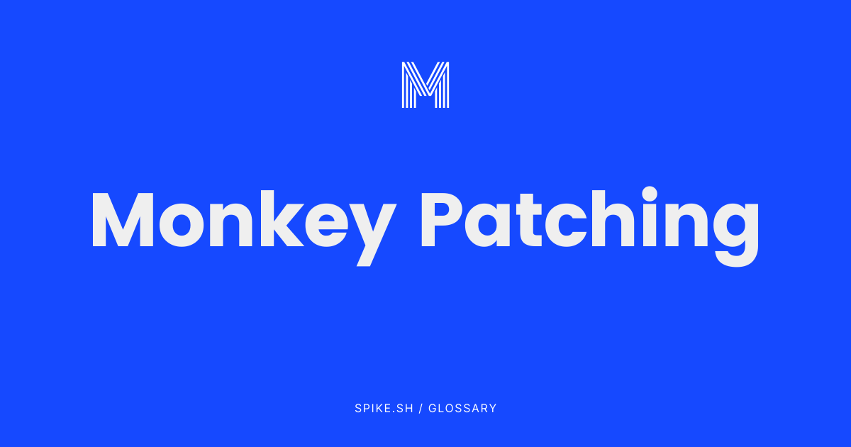 Monkey Patching in Incident Response Explained