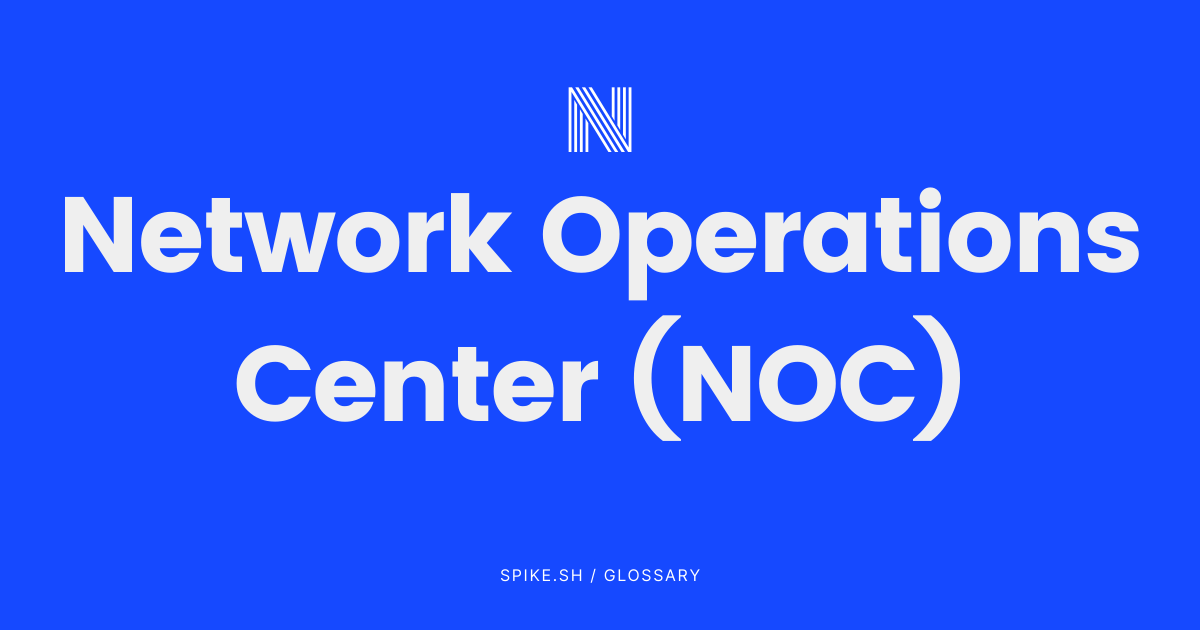 Network Operations Center (NOC) in Incident Response Explained