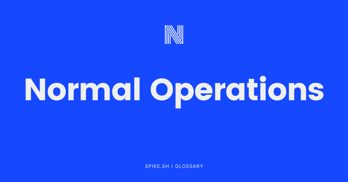 Normal Operations in Incident Response Explained