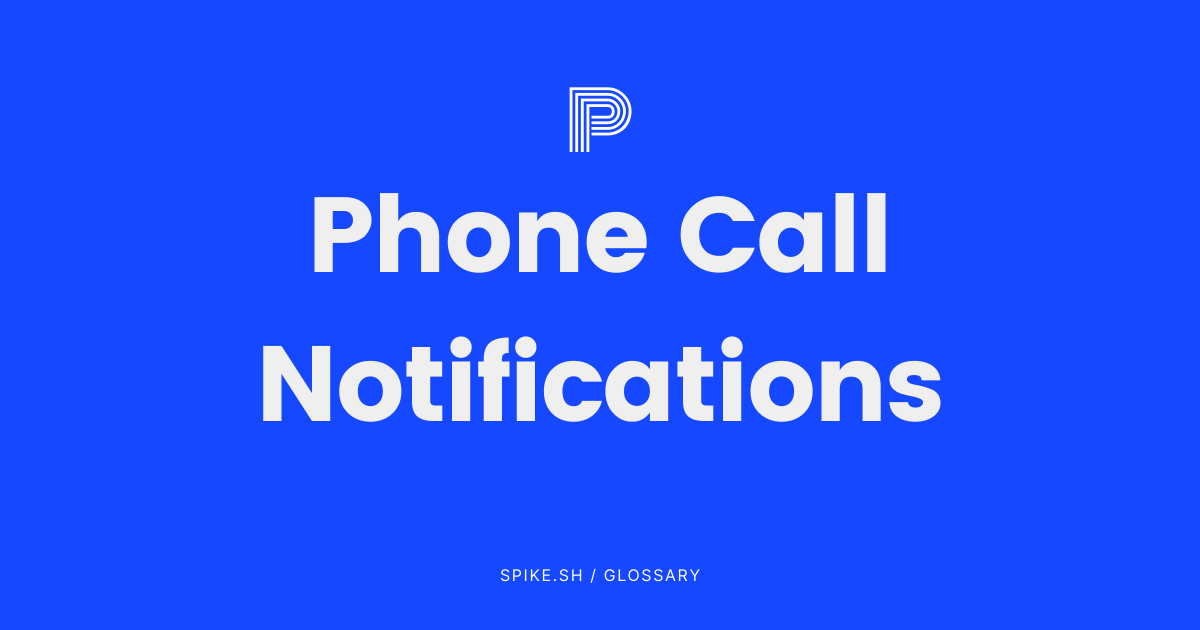 Phone Call Notifications in Incident Response Explained