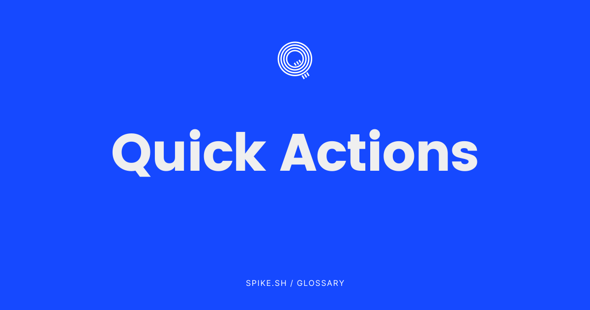 Quick Actions in Incident Response Explained