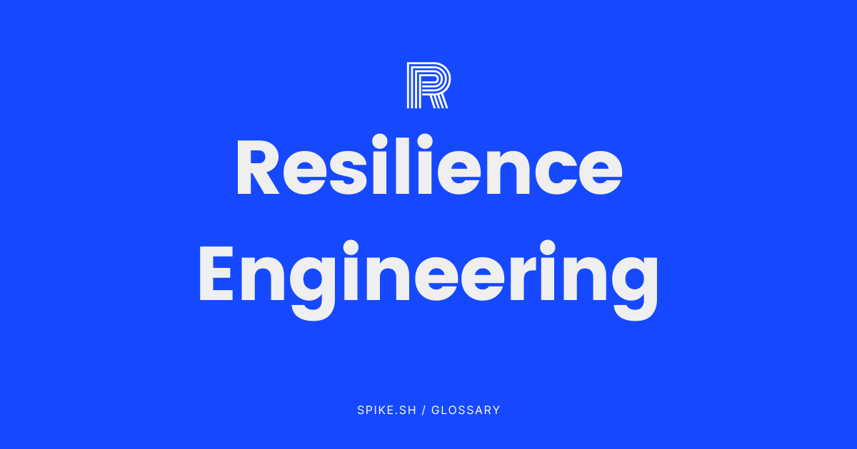 Resilience Engineering in Incident Response Explained