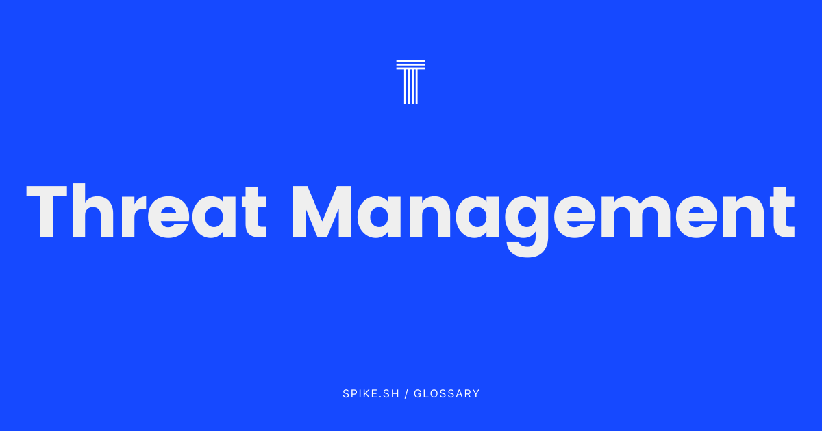 Threat Management in Incident Response Explained