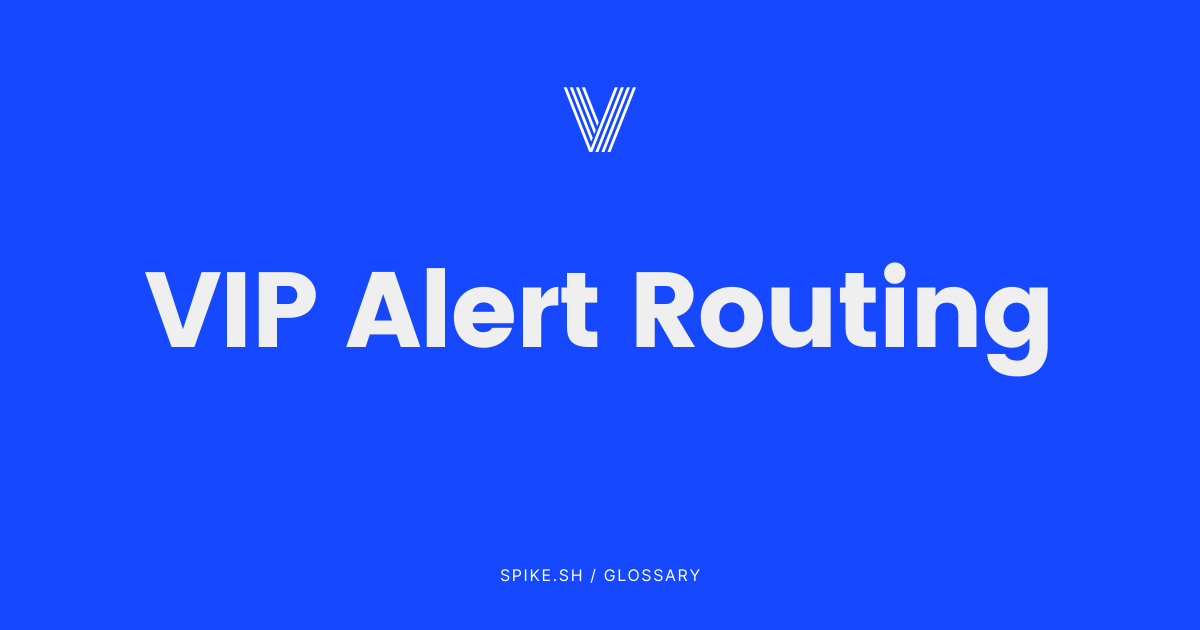 VIP Alert Routing in Incident Response Explained
